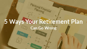 5 Ways Your Retirement Plan Can Go Wrong - MoneyandMe